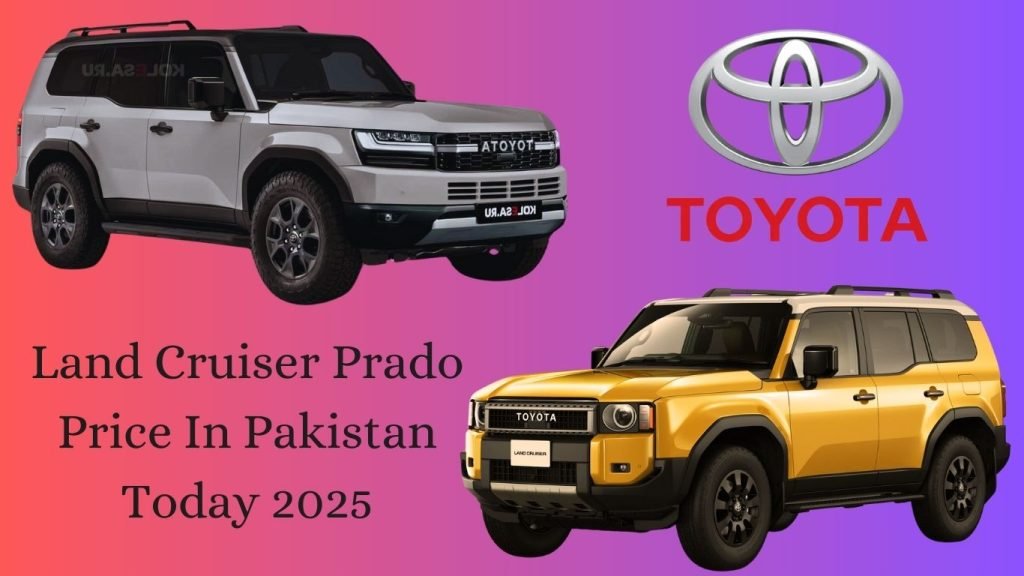 Land Cruiser Prado Price In Pakistan Today 2025 » Whatisprice