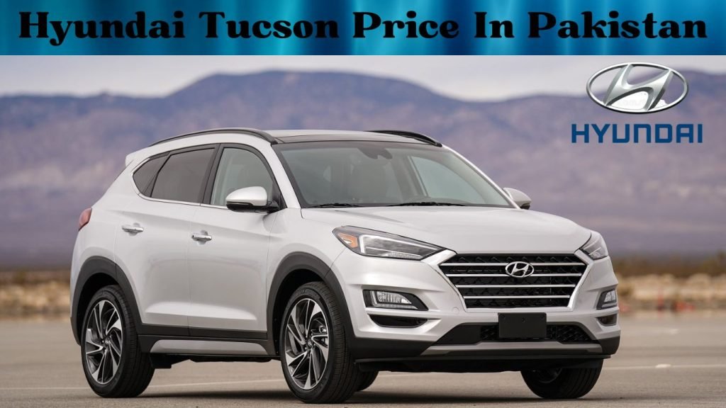 Hyundai Tucson Price In Pakistan 2025 » Whatisprice